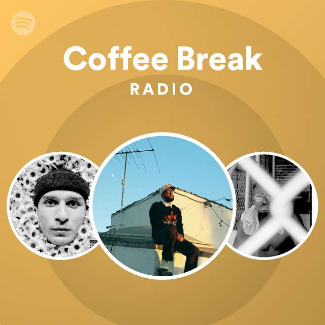 Coffee Break Radio Playlist By Spotify Spotify