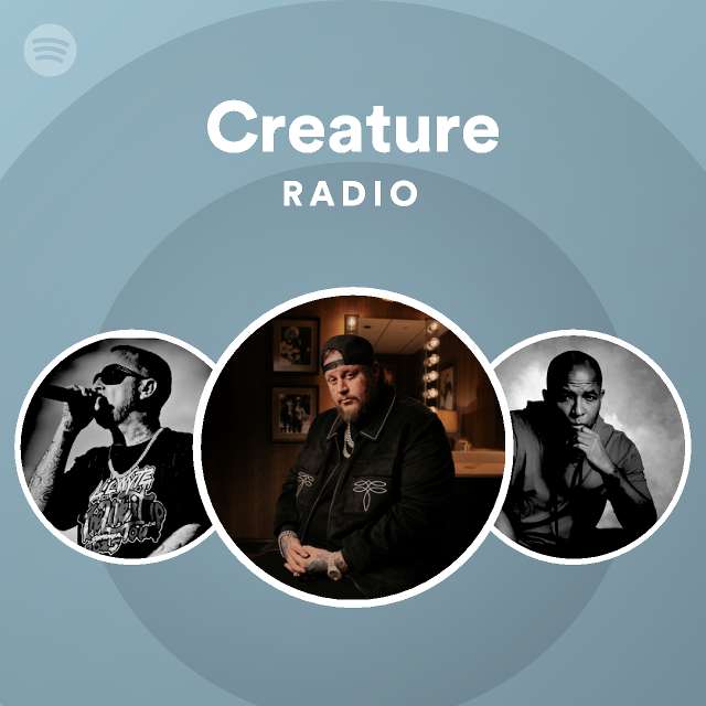 Creature Radio - playlist by Spotify | Spotify