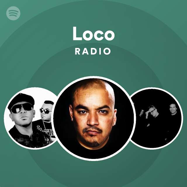 Loco Radio - playlist by Spotify | Spotify