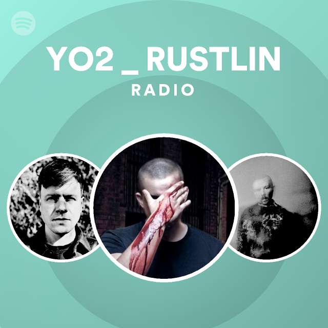 YO2 _ RUSTLIN Radio - playlist by Spotify | Spotify