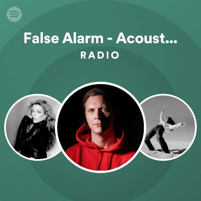 False Alarm - Acoustic Version Radio - playlist by Spotify | Spotify