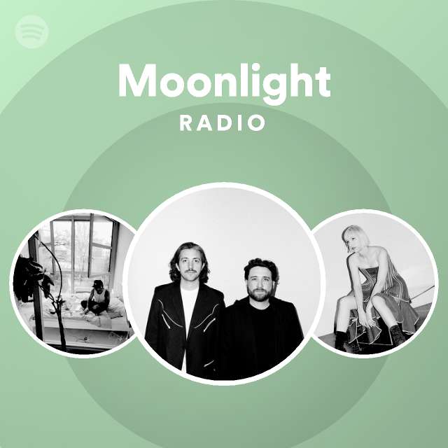 Moonlight Radio - playlist by Spotify | Spotify