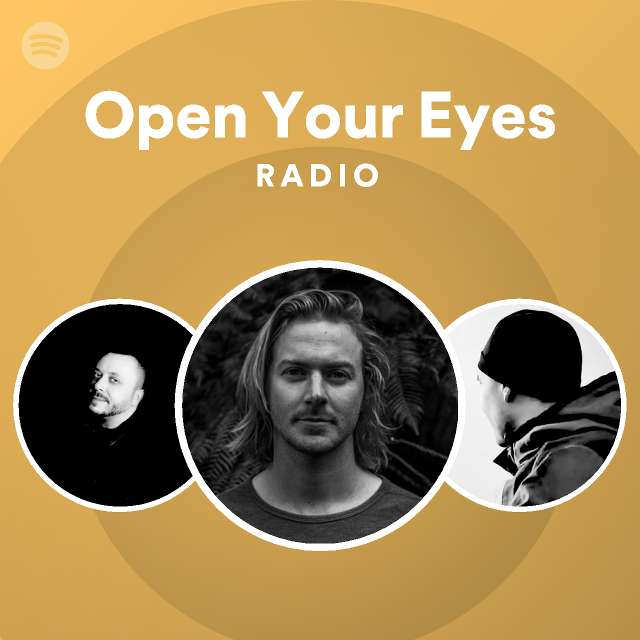 Open Your Eyes Radio - playlist by Spotify | Spotify