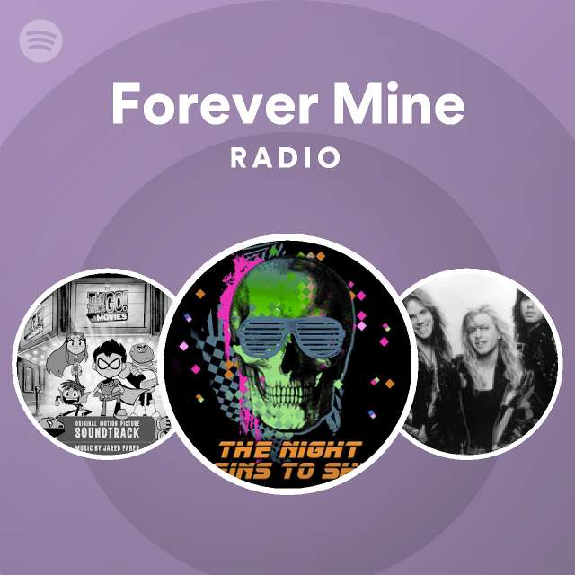 Forever Mine Radio - playlist by Spotify | Spotify