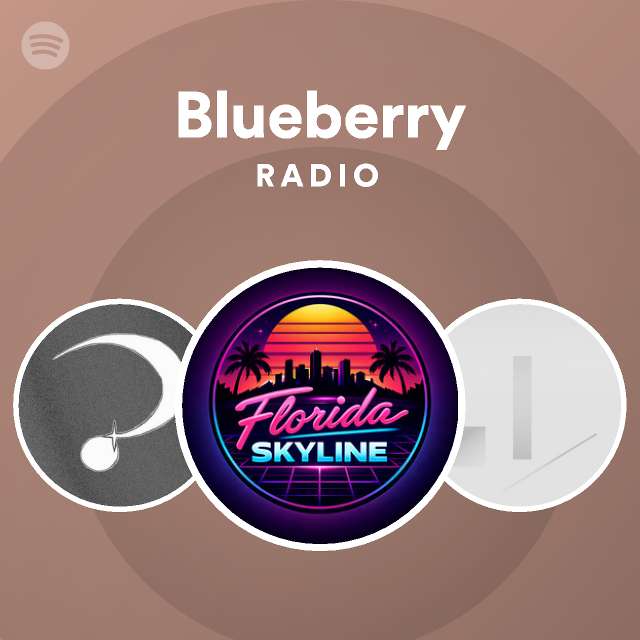 Blueberry Radio - playlist by Spotify | Spotify