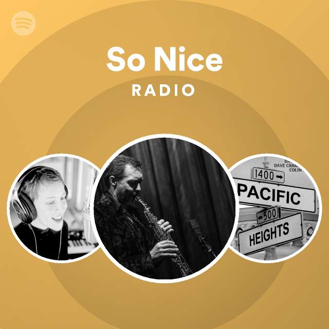 So Nice Radio | Spotify Playlist