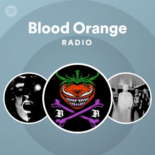 Blood Orange Radio - playlist by Spotify | Spotify