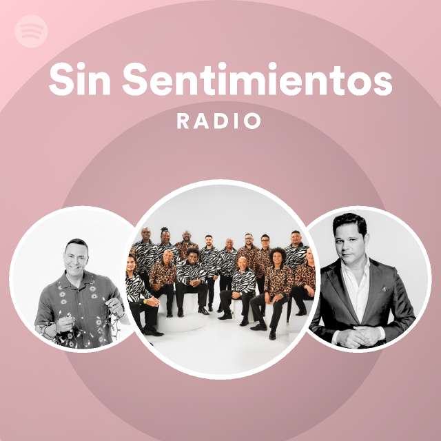 Sin Sentimientos Radio - playlist by Spotify | Spotify