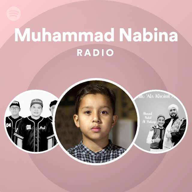 Muhammad Nabina Radio - playlist by Spotify | Spotify