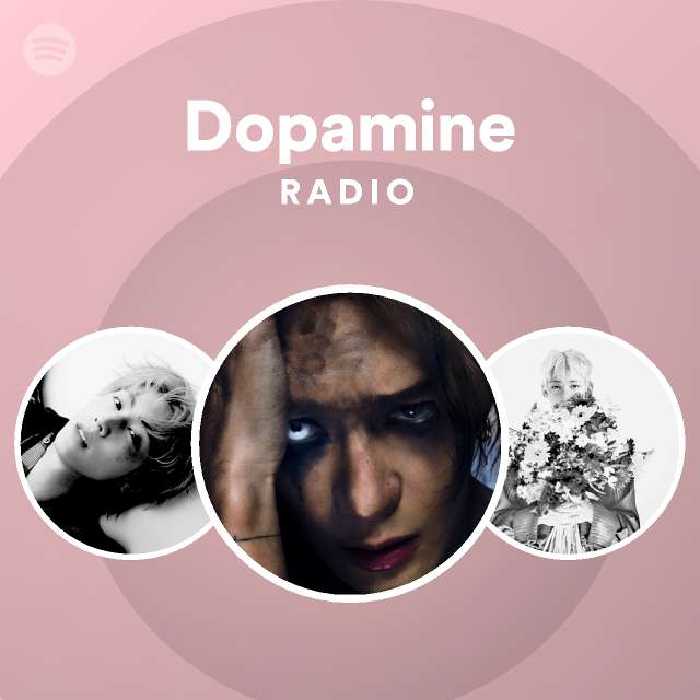 Dopamine Radio - playlist by Spotify | Spotify