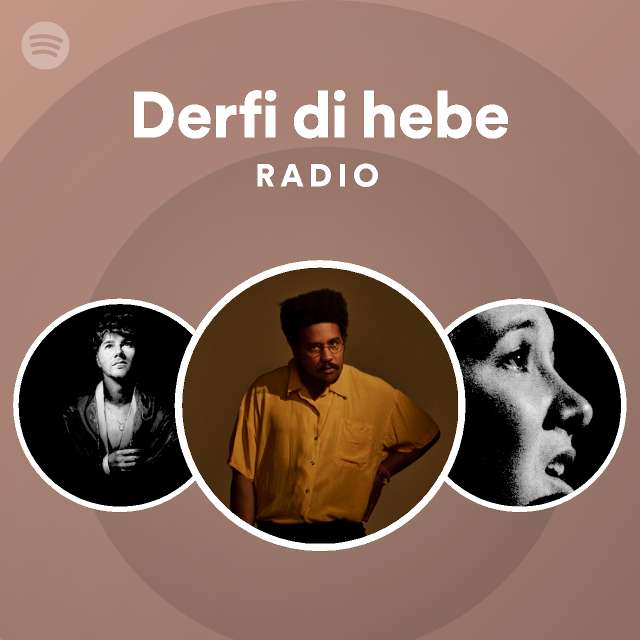 Derfi di hebe Radio - playlist by Spotify | Spotify