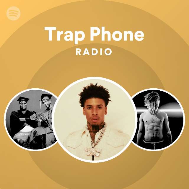 Trap Phone Radio - playlist by Spotify | Spotify