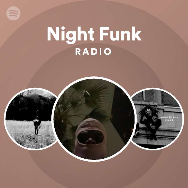 Night Funk Radio - playlist by Spotify | Spotify
