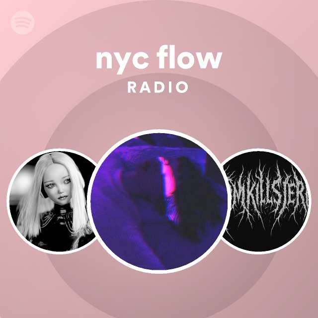 nyc flow Radio - playlist by Spotify | Spotify
