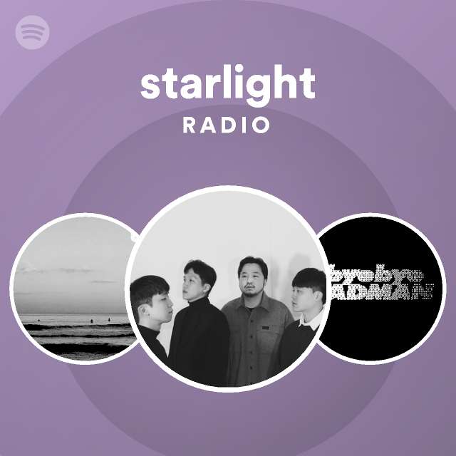 starlight Radio - playlist by Spotify | Spotify