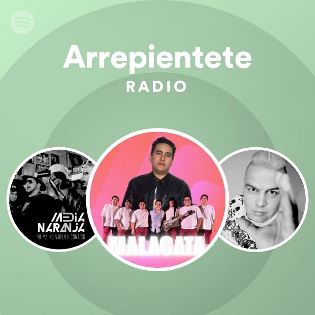 Arrepientete Radio - playlist by Spotify | Spotify