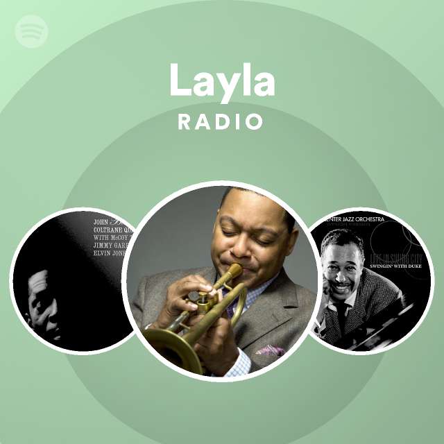 Layla Radio - playlist by Spotify | Spotify