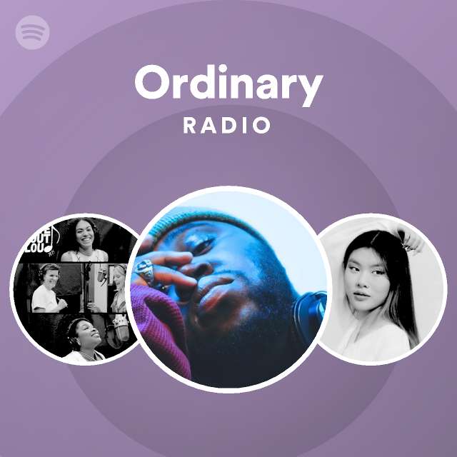 Ordinary Radio - playlist by Spotify | Spotify