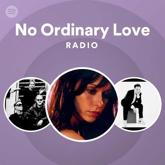 No Ordinary Love Radio - playlist by Spotify | Spotify