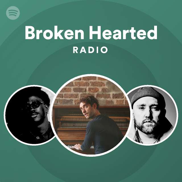 Broken Hearted Radio - playlist by Spotify | Spotify