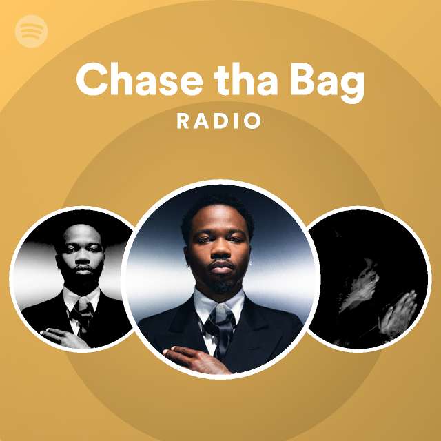 Chase tha Bag Radio - playlist by Spotify | Spotify