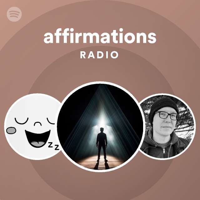 affirmations Radio - playlist by Spotify | Spotify