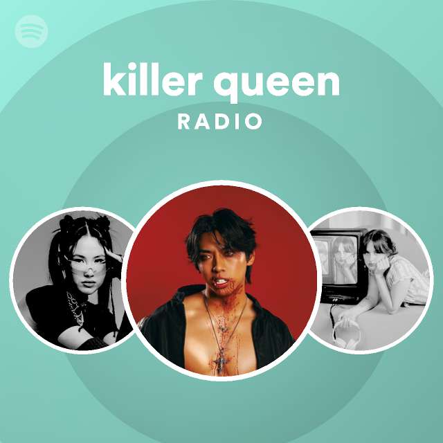 killer queen Radio - playlist by Spotify | Spotify