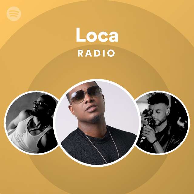 Loca Radio - playlist by Spotify | Spotify