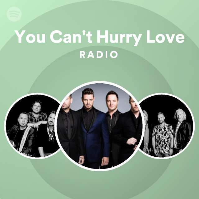 You Can't Hurry Love Radio - playlist by Spotify | Spotify