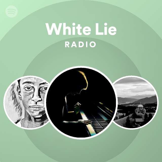 White Lie Radio - playlist by Spotify | Spotify