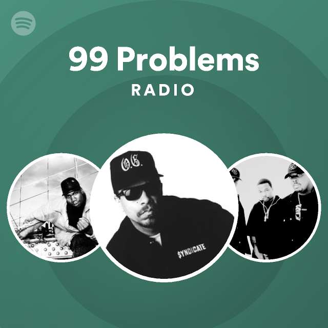 99 Problems Radio - playlist by Spotify | Spotify