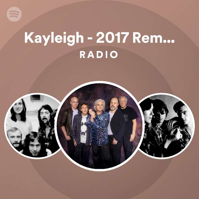Kayleigh - 2017 Remaster Radio - playlist by Spotify | Spotify