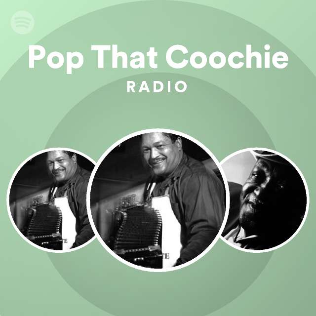 Pop That Coochie Radio | Spotify Playlist