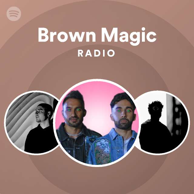 Brown Magic Radio - playlist by Spotify | Spotify