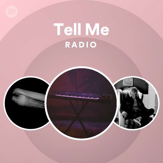 Tell Me Radio - playlist by Spotify | Spotify