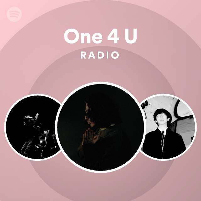 One 4 U Radio - playlist by Spotify | Spotify