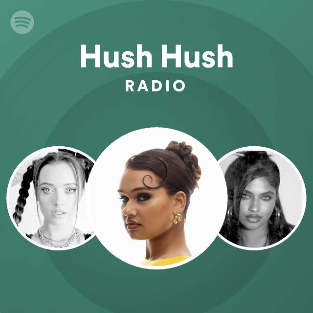 Hush Hush Radio - playlist by Spotify | Spotify