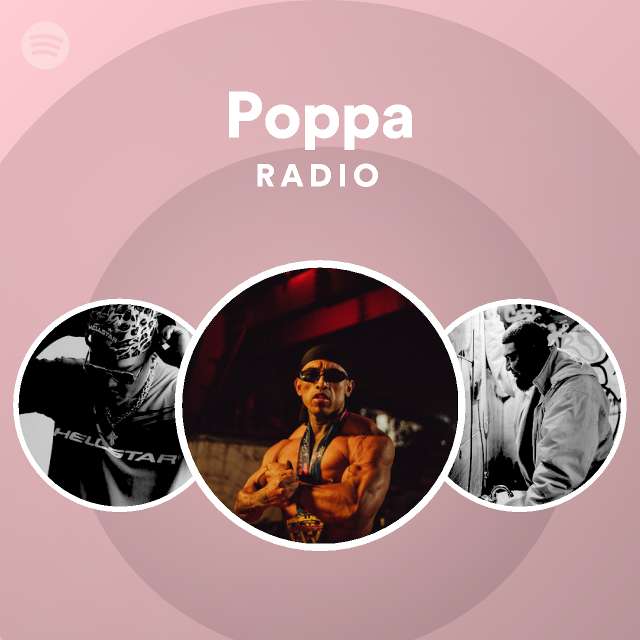Poppa Radio - playlist by Spotify | Spotify