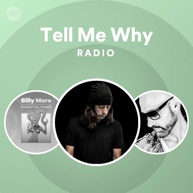 Tell Me Why Radio - playlist by Spotify | Spotify