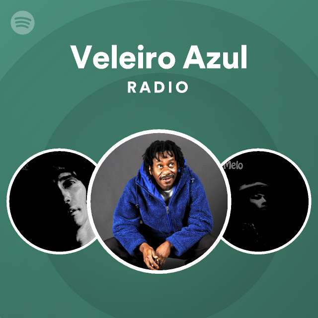Veleiro Azul Radio - playlist by Spotify | Spotify