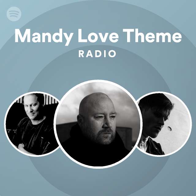 Mandy Love Theme Radio - playlist by Spotify | Spotify