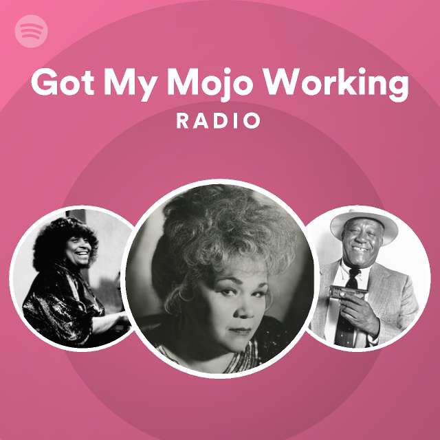 Got My Mojo Working Radio - playlist by Spotify | Spotify
