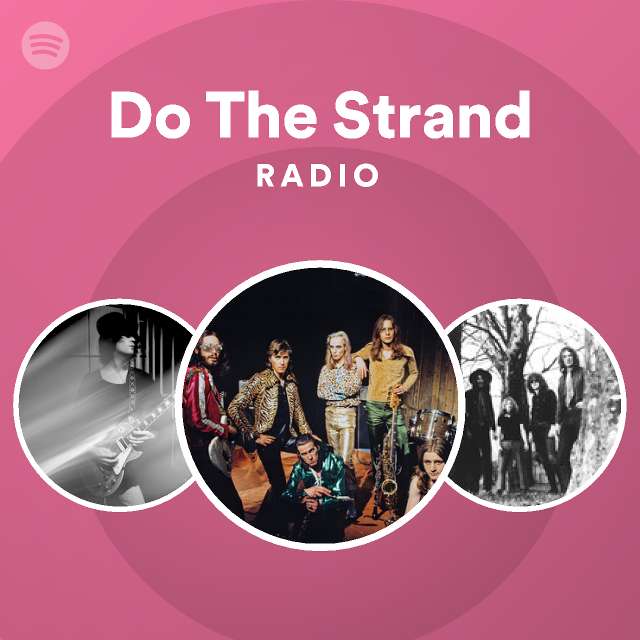 Do The Strand Radio - playlist by Spotify | Spotify