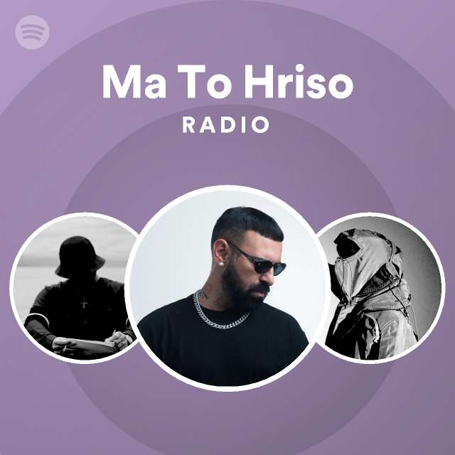 Ma To Hriso Radio - playlist by Spotify | Spotify