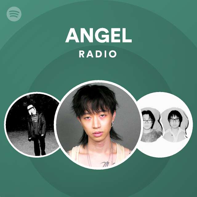 ANGEL Radio - playlist by Spotify | Spotify