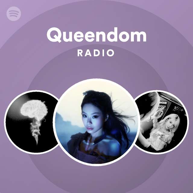 Queendom Radio - playlist by Spotify | Spotify