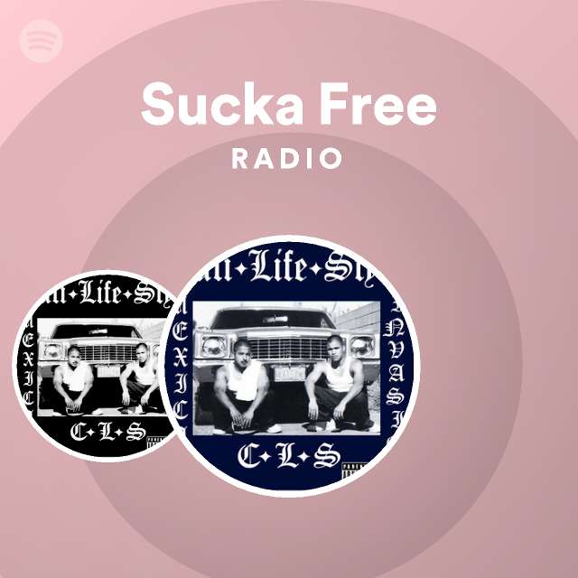 Sucka Free Radio - playlist by Spotify | Spotify