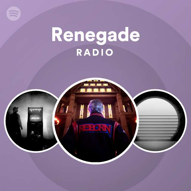 Renegade Radio - playlist by Spotify | Spotify
