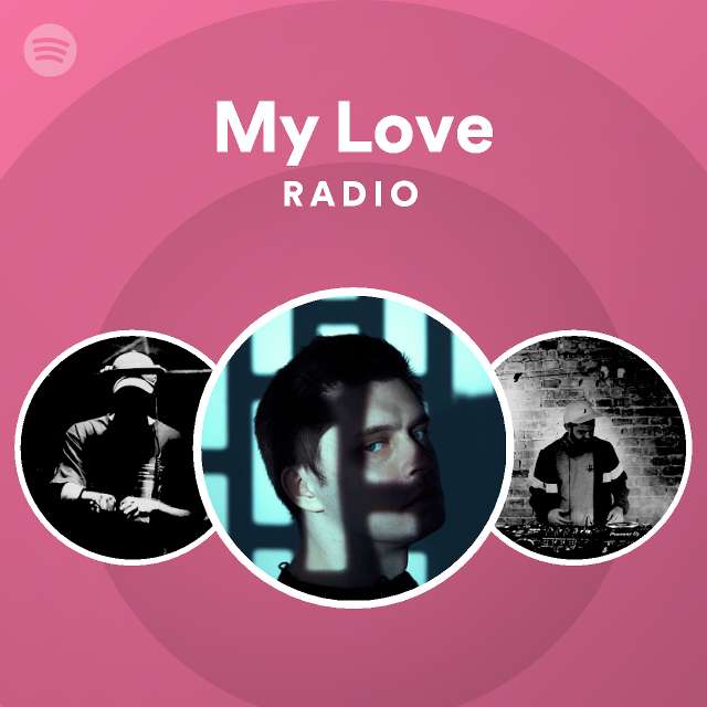 My Love Radio - playlist by Spotify | Spotify