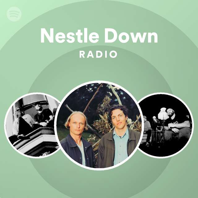 Nestle Down Radio - playlist by Spotify | Spotify